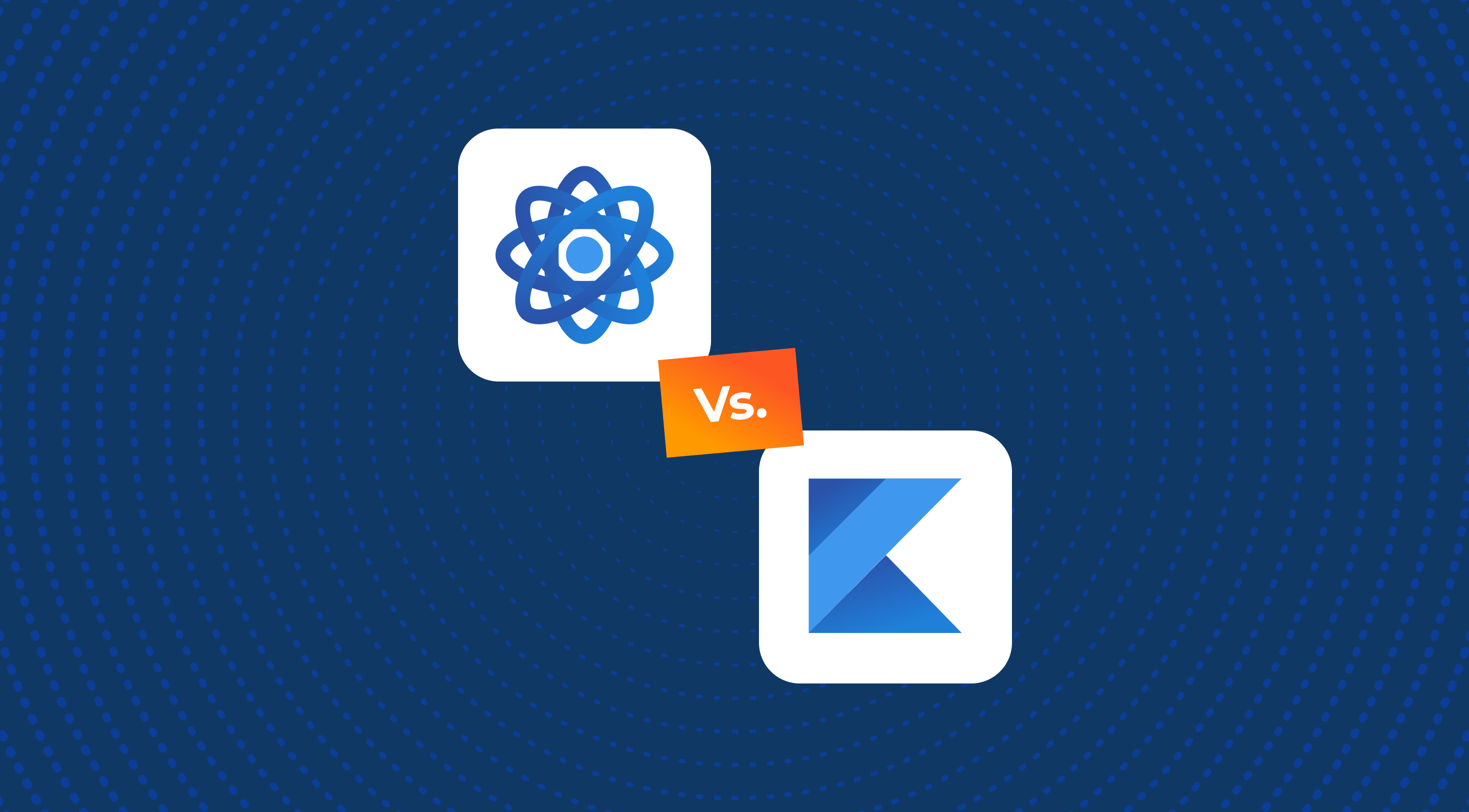 An Overview of React Native vs. Kotlin